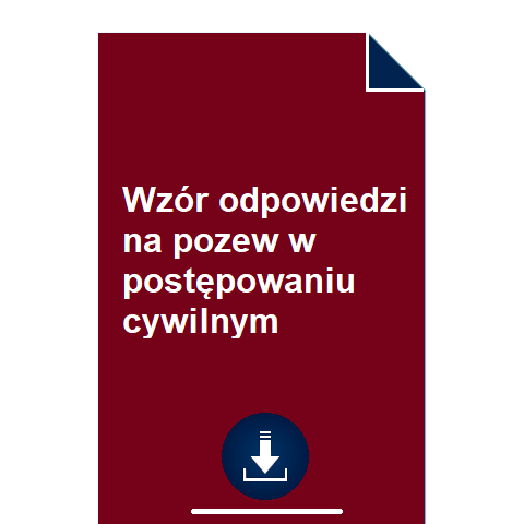 Wzór odpowiedzi na pozew w postępowaniu cywilnym - POBIERZ!