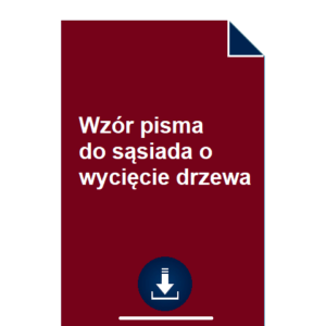 Wzór pisma do sąsiada o wycięcie drzewa - POBIERZ!
