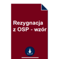 Rezygnacja z OSP - wzór - POBIERZ!